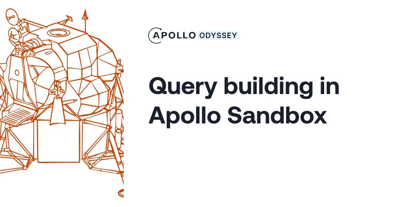 Query building in Apollo Sandbox - GraphQL Tutorials Query building in Apollo Sandbox - GraphQL Tutorials